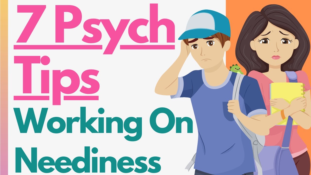 7 Psychological Tips On How To Stop Being Needy! Build Self Esteem ...