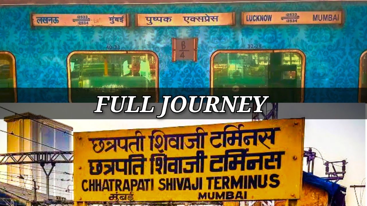 Mumbai To Lucknow : FULL JOURNEY : 12534 Pushpak Express : Indian ...