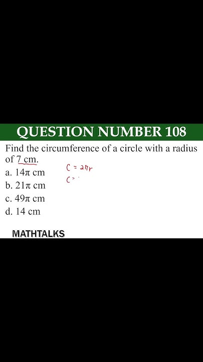 Find the circumference of a circle with a radius of 7 cm.a. 14π cmb. 21π cmc. 49π cmd. 14 cm# ...