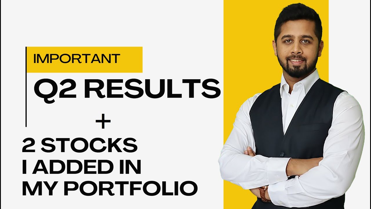 Important Q2 Result + 2 Stocks I've added in my portfolio! - YouTube
