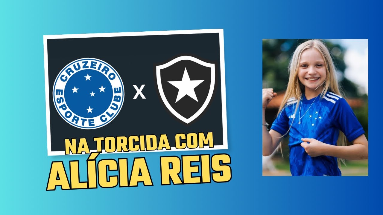 CRUZEIRO 2x2 BOTAFOGO - Alícia Reis na Torcida - YouTube