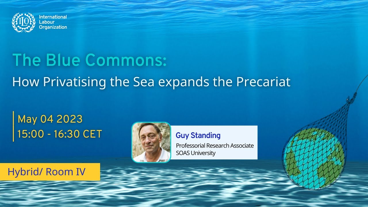 The Blue Commons: How Privatising the Sea expands the Precariat by Guy ...