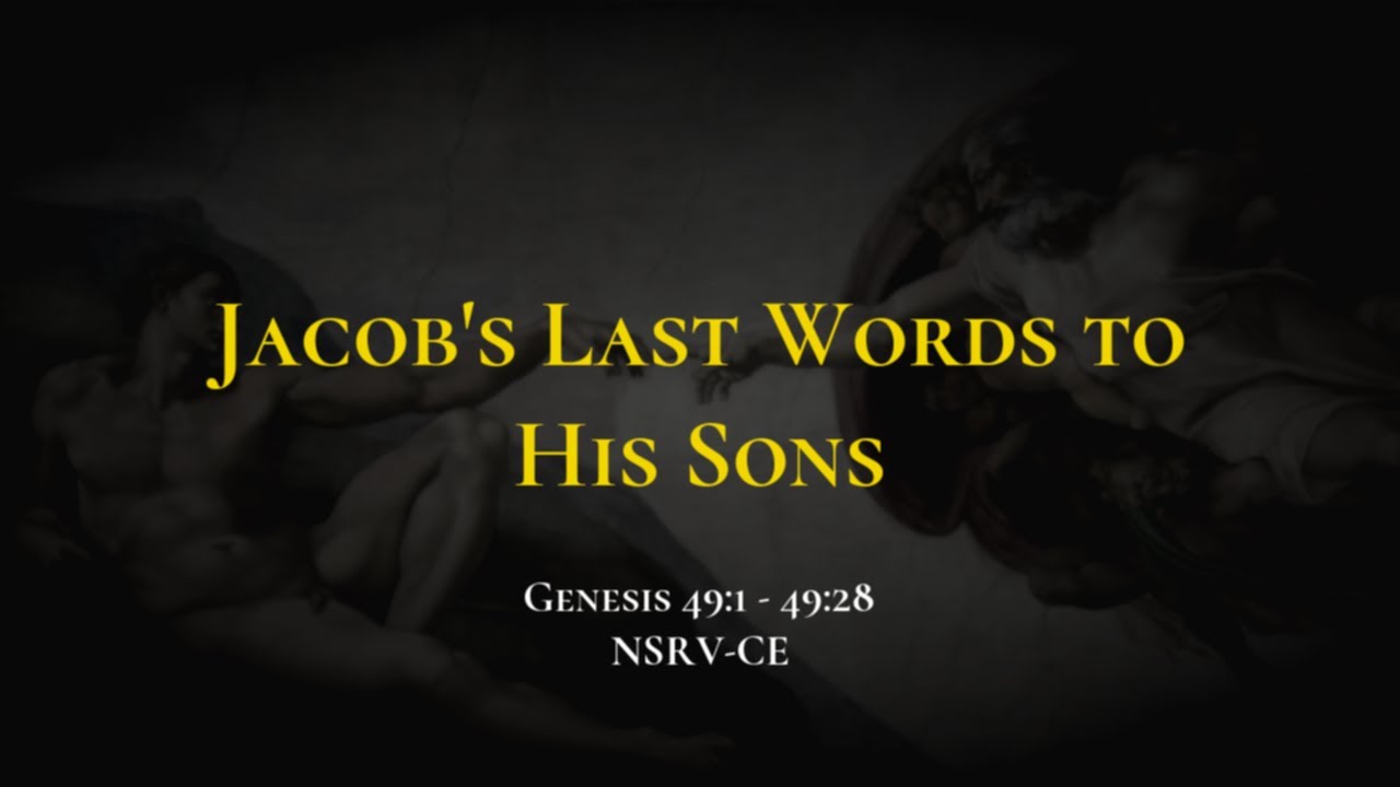 Jacob's Last Words to His Sons - Holy Bible, Genesis 49:1-49:28 - YouTube