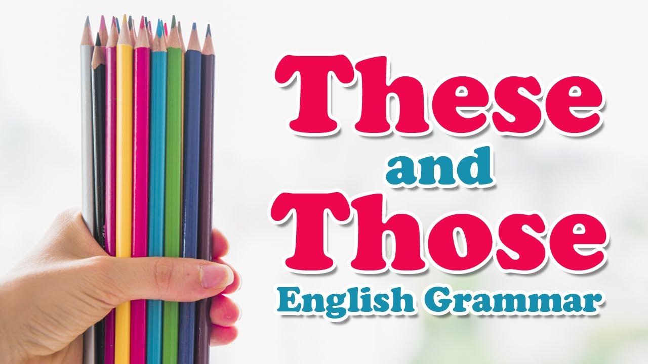 These and Those English Grammar For Kids | These and Those | These and ...