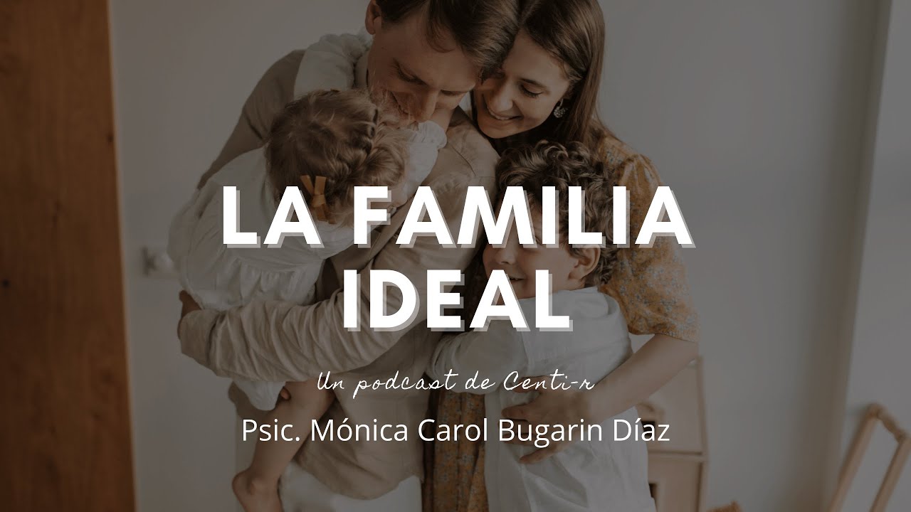La familia ideal - YouTube