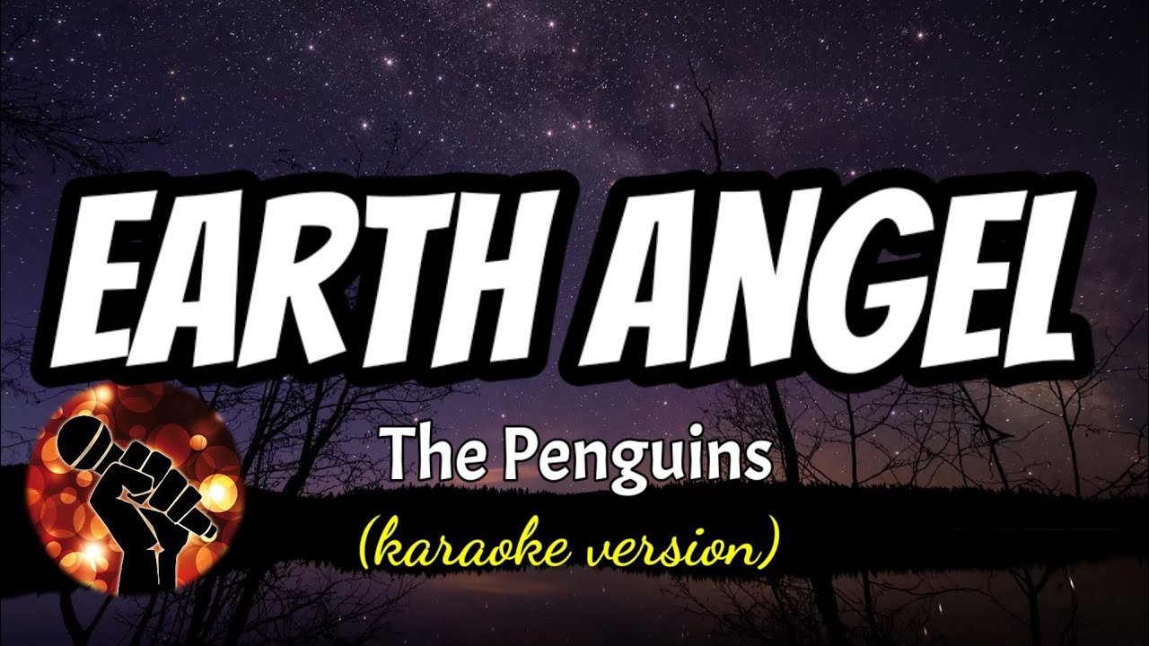 EARTH ANGEL - THE PENGUINS (karaoke version) - YouTube