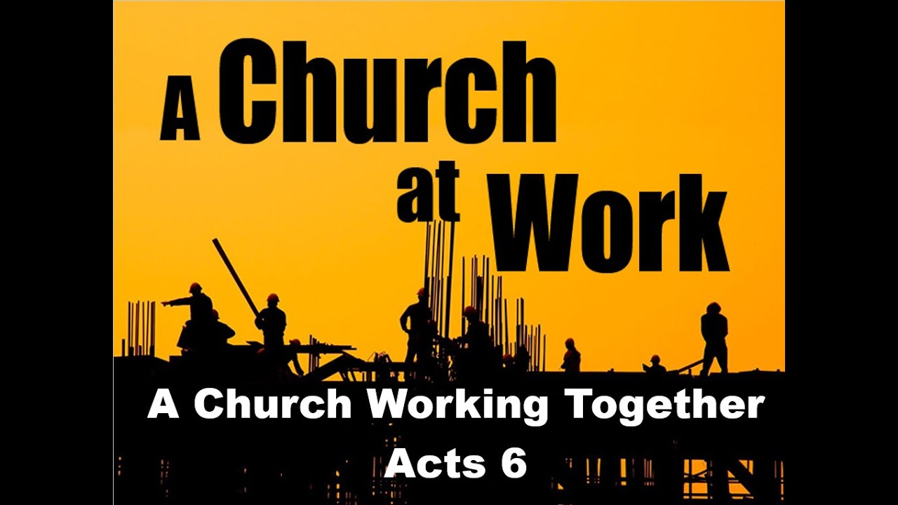 The Church Working Together - Acts 6 - March 24, 2024 - YouTube