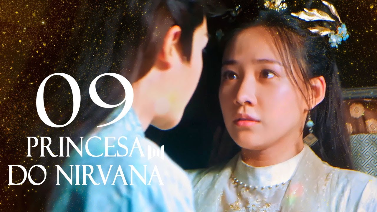[LEGENDADO] Princesa do Nirvana 09 | Princess Nirvana | 涅槃郡主 | 4K - YouTube