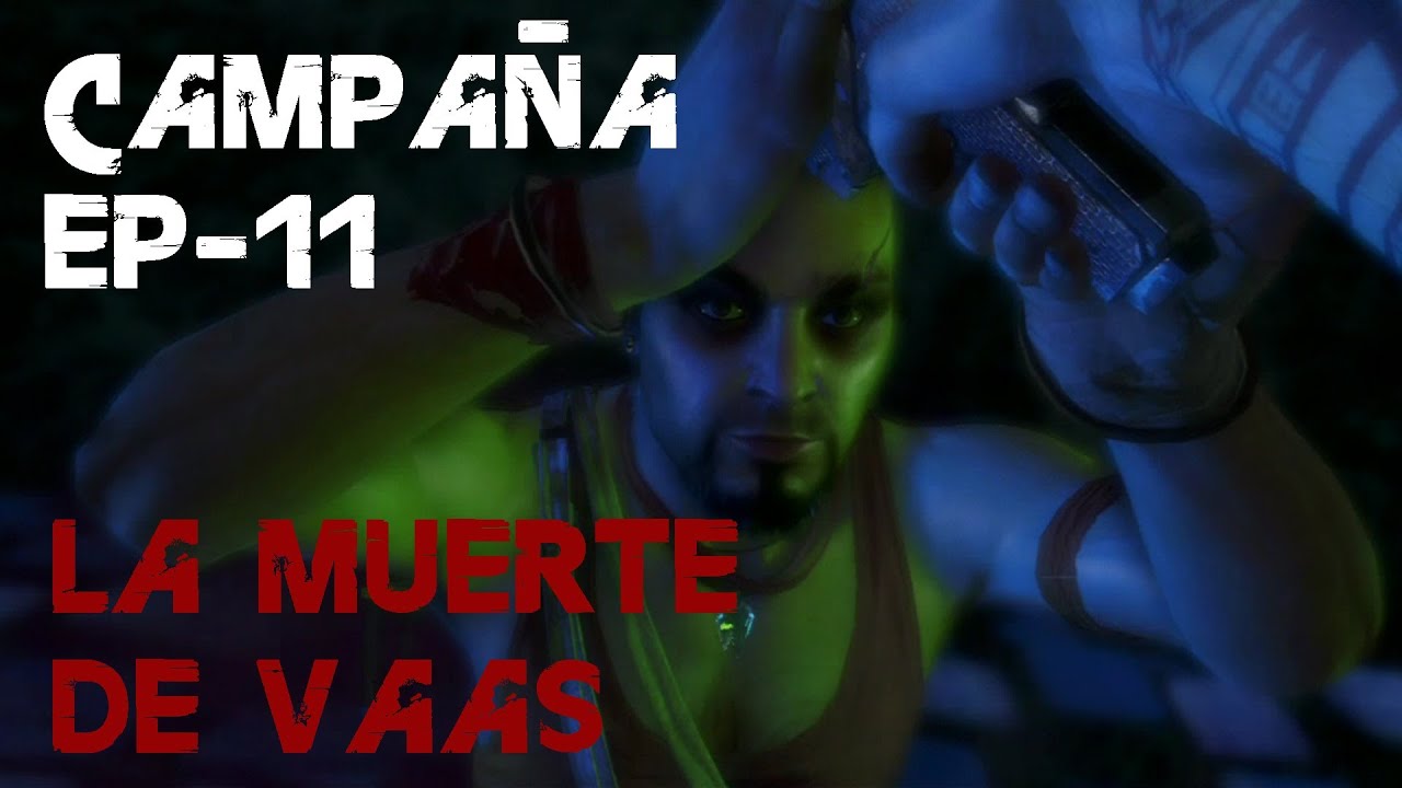 Far Cry 3 l Campaña Ep-11 l La muerte de Vaas - YouTube