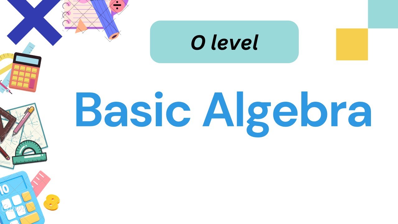 Basic Algebra (part 1) |Additional and subtraction | O level - YouTube