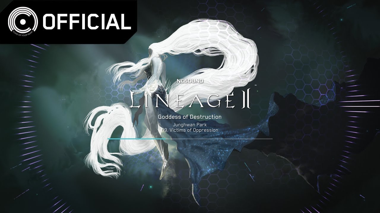 [Lineage 2 OST] 파멸의 여신 (Goddess of Destruction) - 09 압제의 희생자 (Victims ...