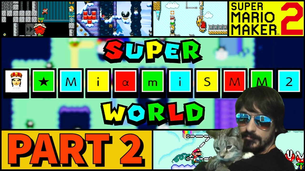 Getting MUNCHED! Super MiamiSMM2 World #2 [SUPER MARIO MAKER 2] - YouTube