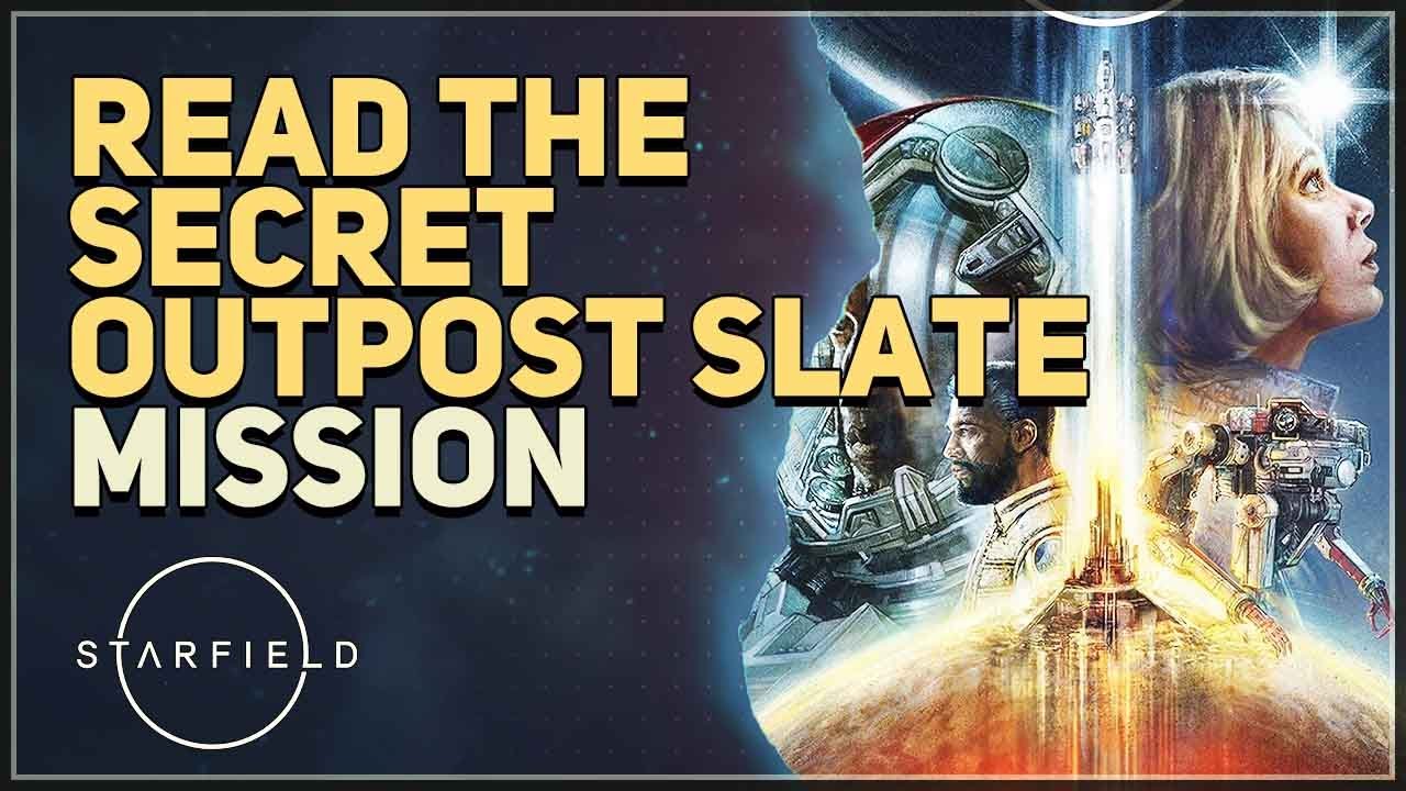 Read The Secret Outpost Slate Starfield - YouTube