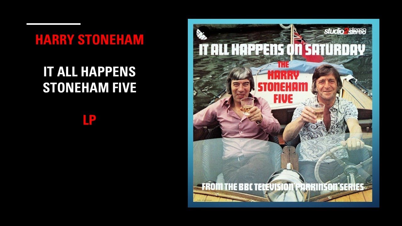 Harry Stoneham – It All Happens on Saturday - Lp - YouTube