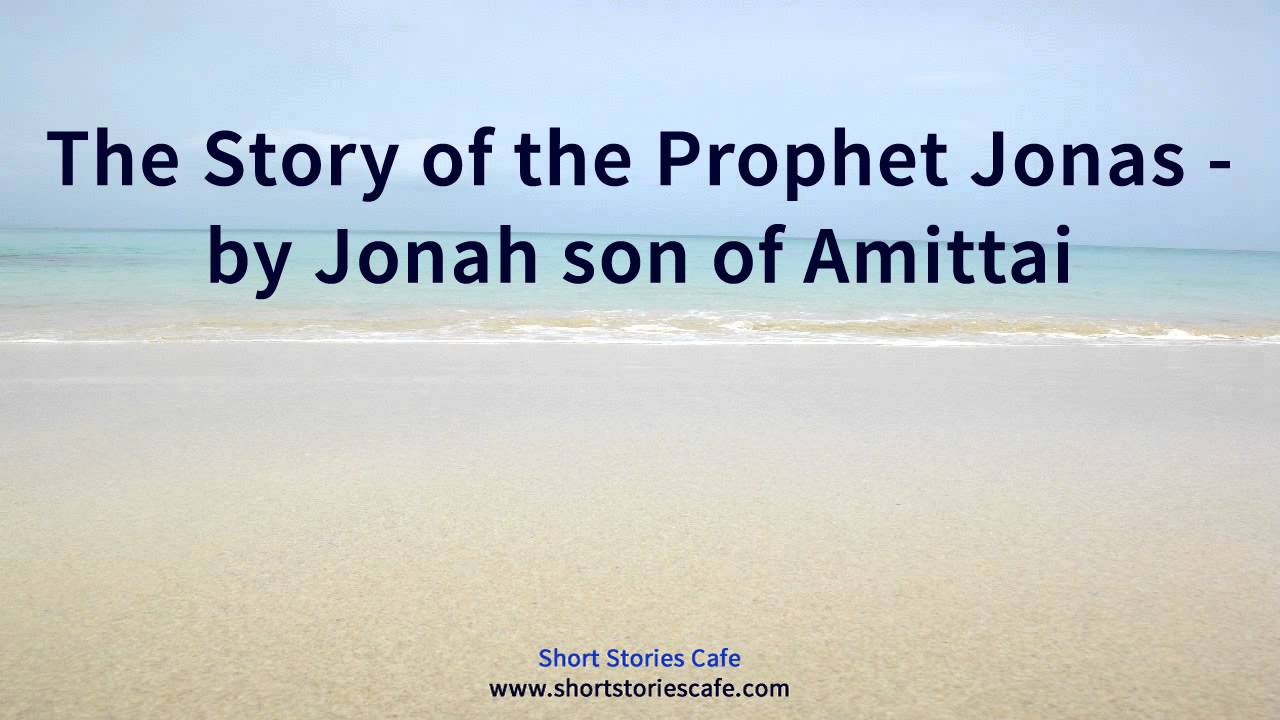 The Story of the Prophet Jonas by Jonah son of Amittai - YouTube