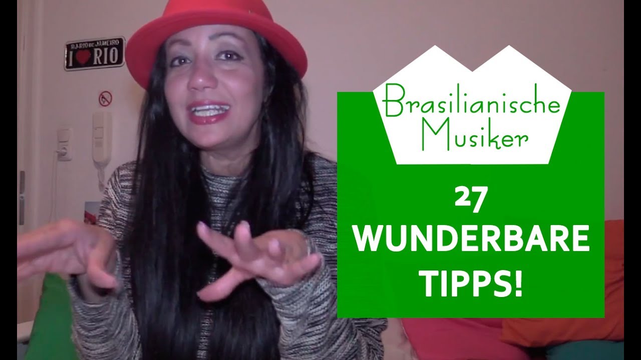 BRASILIANISCHE MUSIKER - 27 WUNDERBARE TIPPS! - YouTube