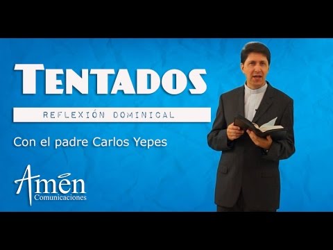 Padres Carlos Yepes | TENTADOS