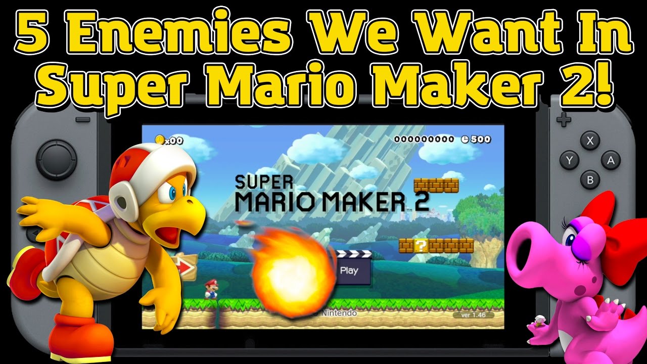 5 Enemies We Want In Super Mario Maker 2 - Nintendo Switch - YouTube