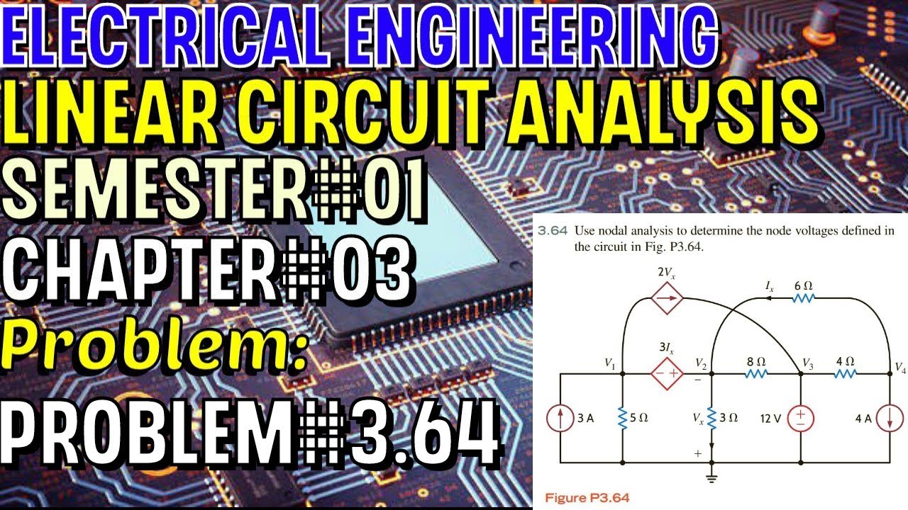 Linear Circuit Analysis | Chapter#03 | Problem#3.64 | Basic Engineering ...