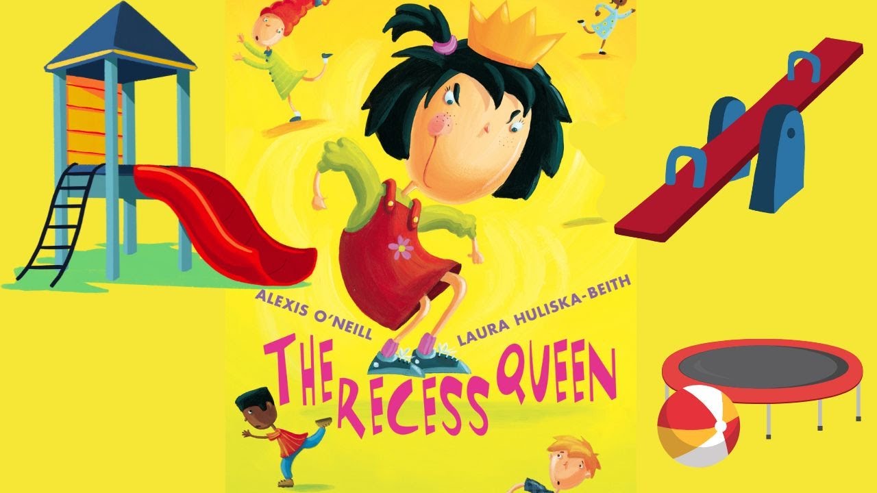The Recess Queen-Alexis O'Neill & Laura Huliska-Beith #readaloud # ...
