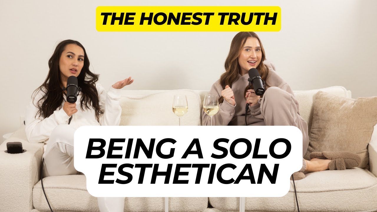 The Honest Truth About Being A Solo Esthetician! - YouTube