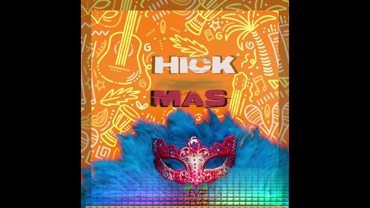 Mas (Vincy Soca 2024) - Hick: Song Lyrics, Music Videos & Concerts