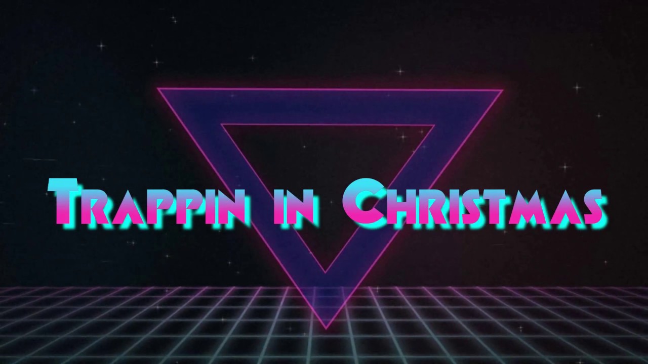 TRAPPIN IN CHRISTMAS - YouTube