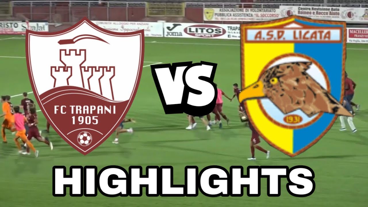 TRAPANI 2-1 LICATA HIGHLIGHTS PRIMO TURNO COPPA ITALIA! - YouTube