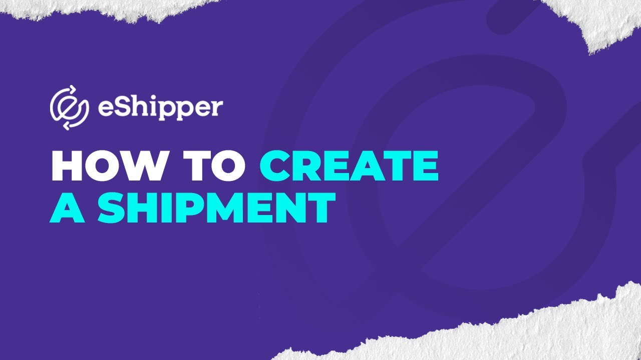 How to Create a Shipment | eShipper 2.0 - YouTube