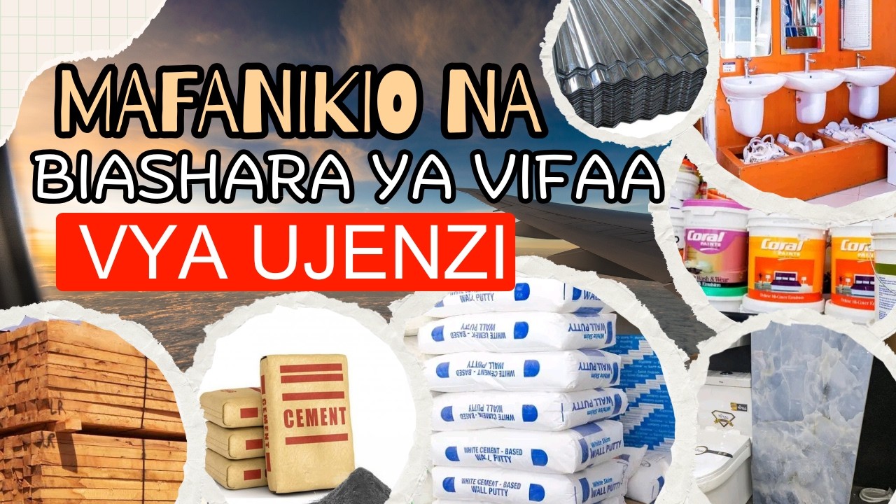 MBINU 9 ZA KUFANIKISHA BIASHARA YA VIFAA VYA UJENZI – JINSI YA KUPATA ...
