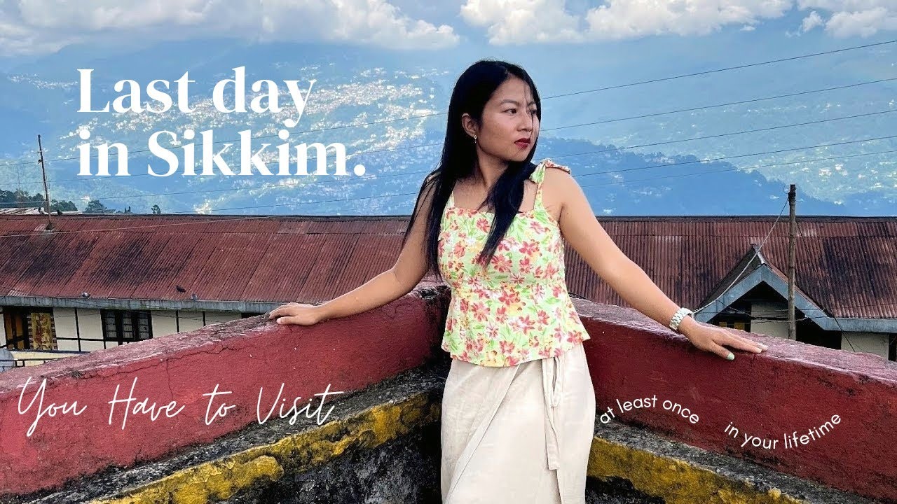 Last day: Best market to shop in Sikkim, visited most sacred monastery ...