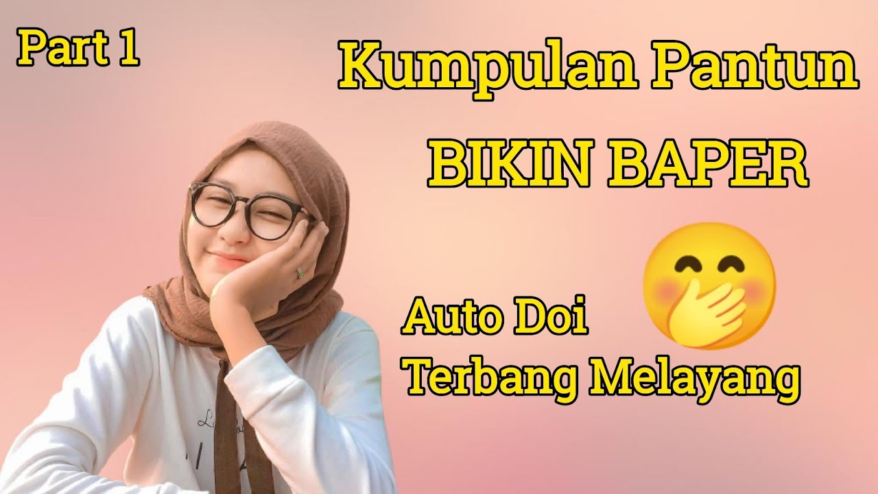 Part 1 Pantun Bikin Baper Si Doi Sampai Klenger - YouTube