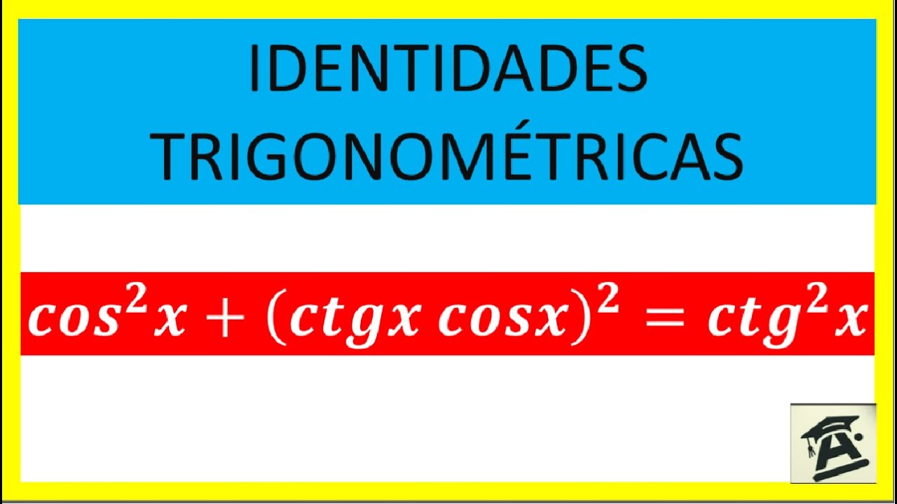 🌐 Trigonometría Explicada: cos^2 x + (ctg x cos x)^2 = ctg^2 x | tabla ...