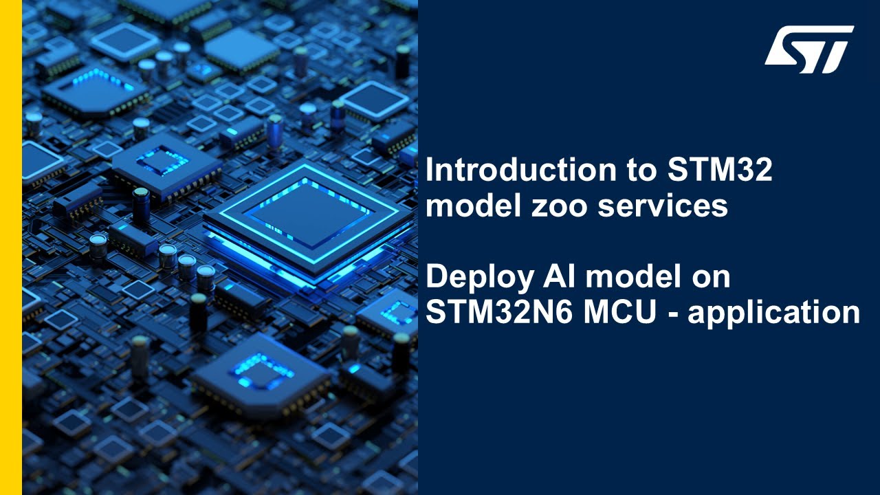 Introduction to STM32 model zoo services - deploy AI model on STM32N6 ...