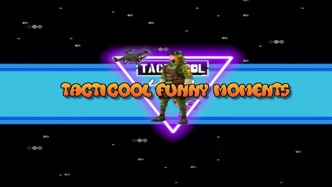 Tacticool | Funny Moments. - YouTube