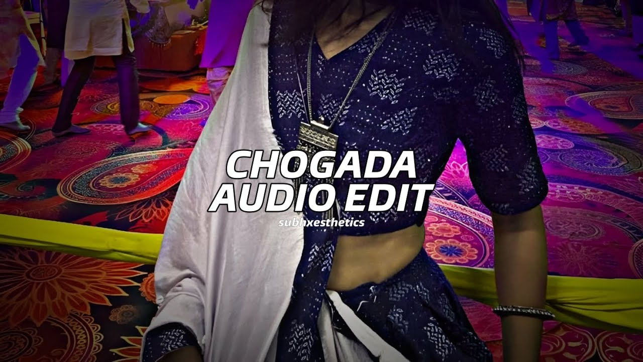 chogada - edit audio - YouTube