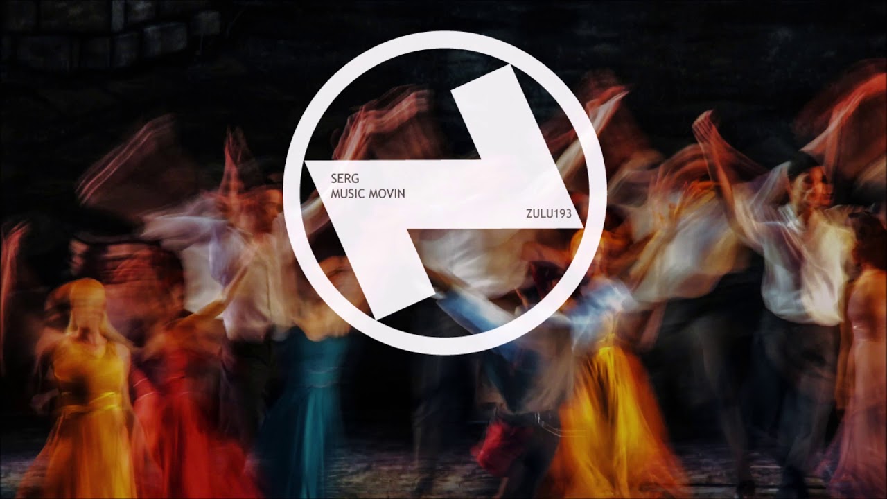 Serg - Music Movin - YouTube