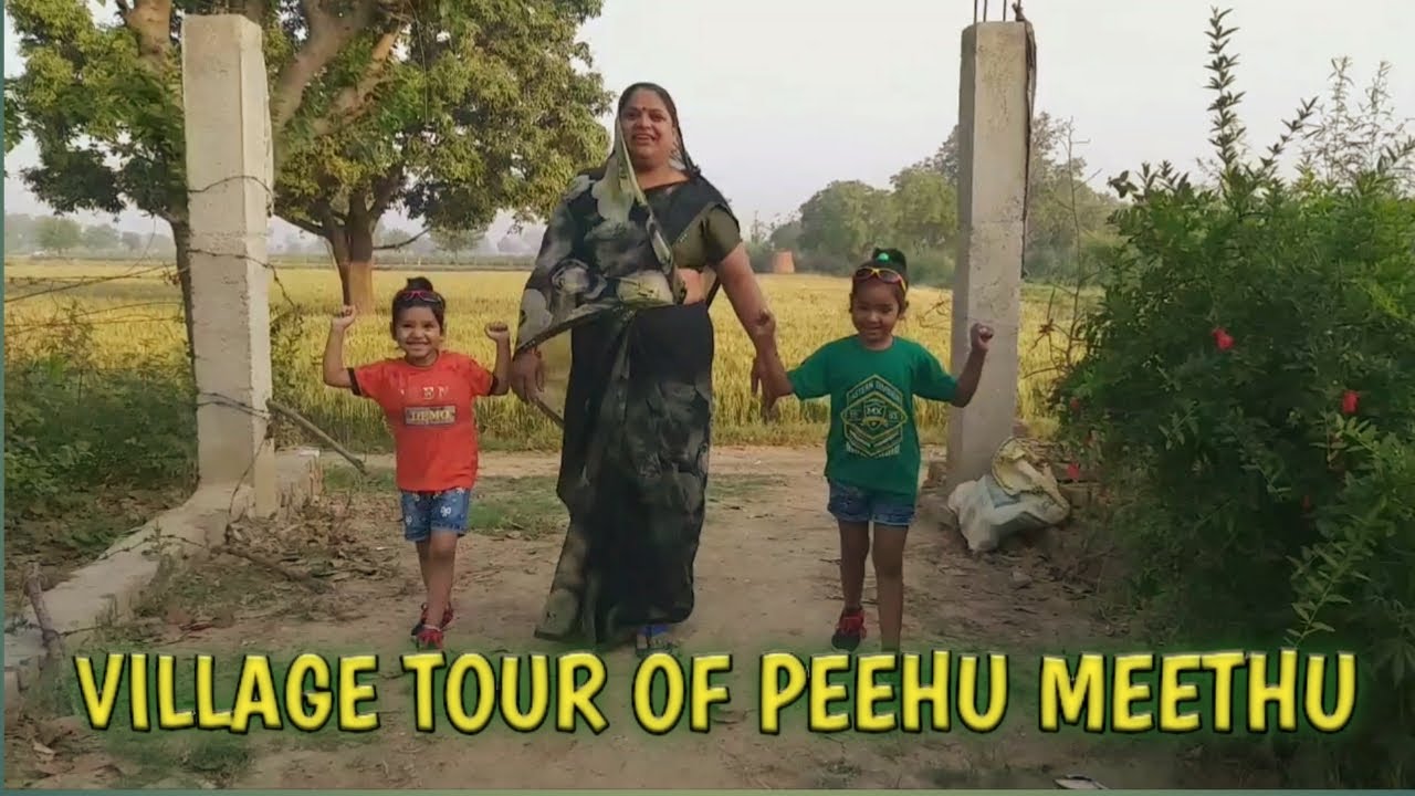 Village tour of Peehu Meethu - YouTube
