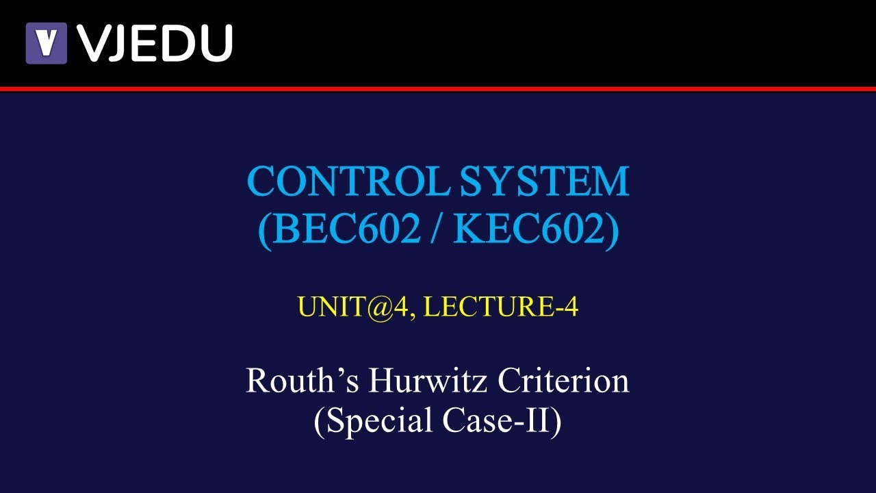 U4_L4 | Routh’s Hurwitz Criterion (Special Case-II) | Control System (BEC602/KEC602) | Hindi ...