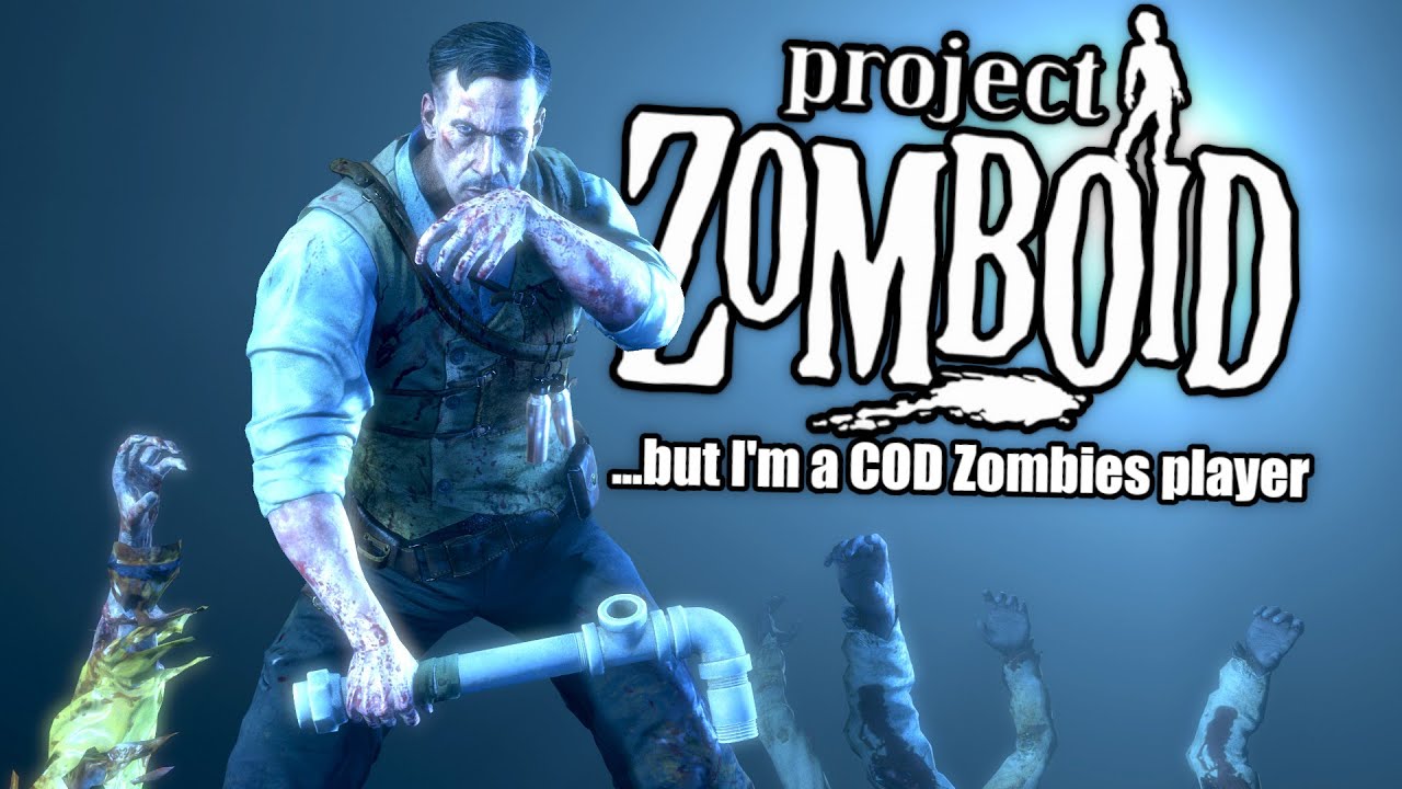 COD Zombies Player tries PROJECT ZOMBOID - YouTube