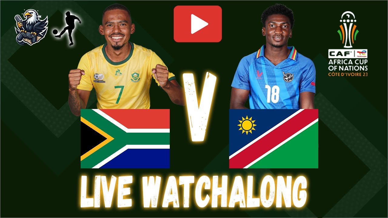 SOUTH AFRICA V NAMIBIA LIVE WATCHALONG | GROUP E | AFCON 2023 # ...