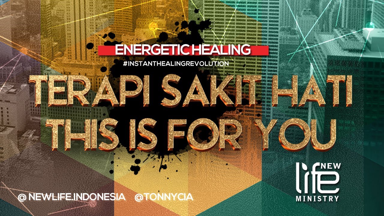 TERAPI ATASI SAKIT HATI DAN KEPAHITAN BERSAMA MR TONNY CIA - YouTube