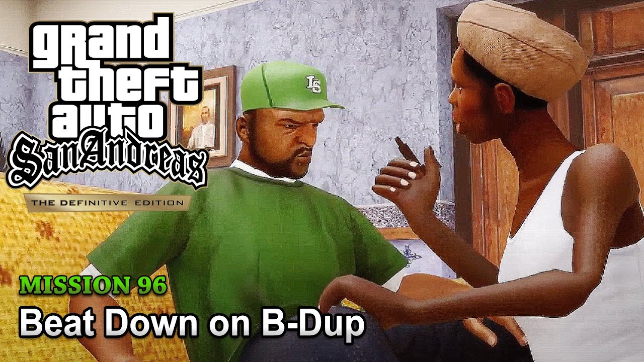 GTA San Andreas Definitive Edition - Mission 96 - Beat Down on B-Dup ...