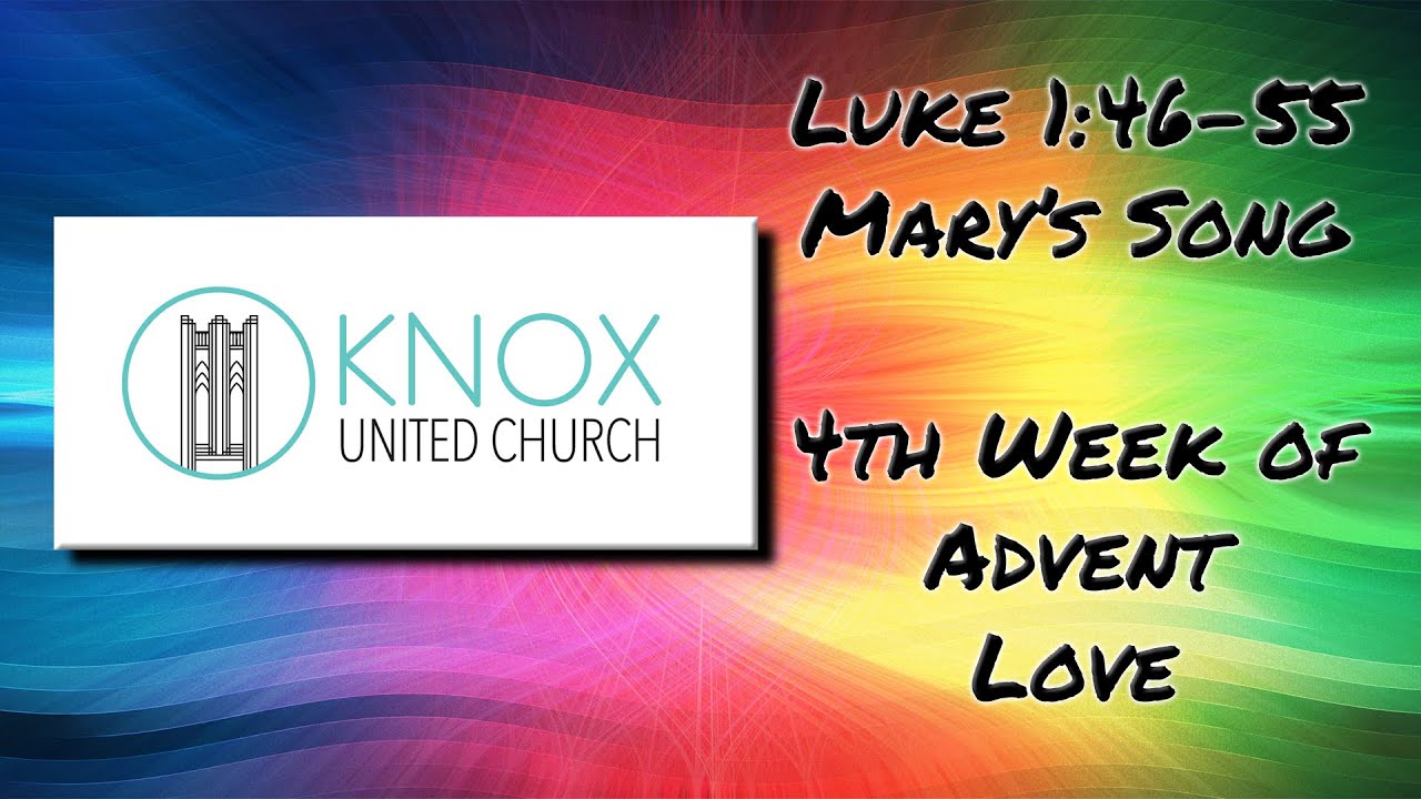 Luke 1, Mary's Song of Praise - Knox United Church, December 18, 2022 ...