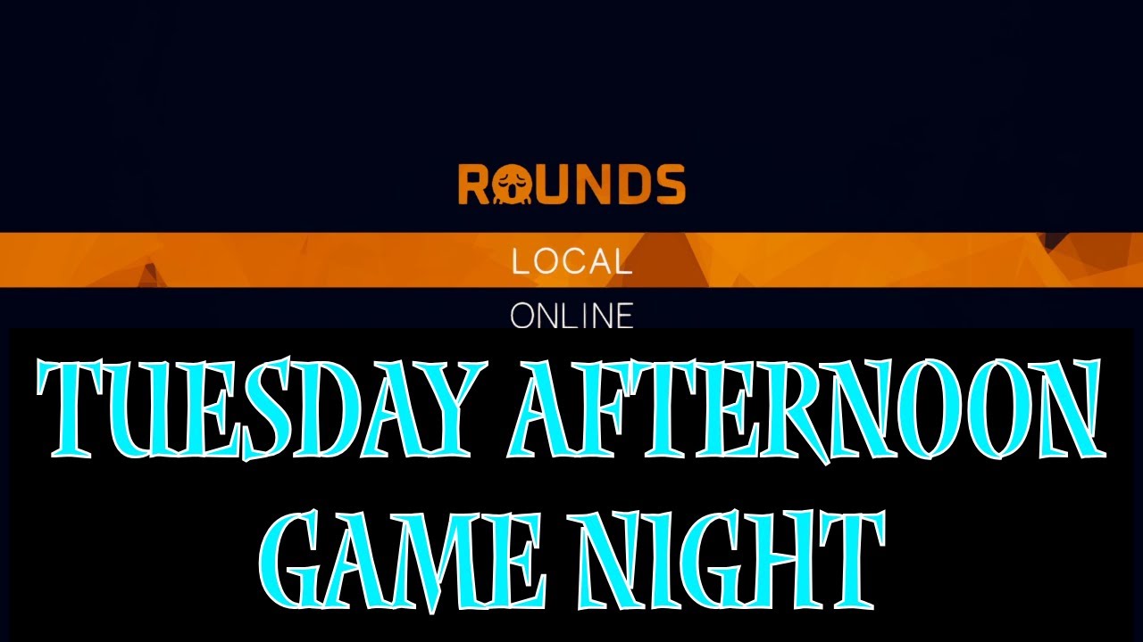 Tuesday Afternoon Game Night: Rounds - YouTube