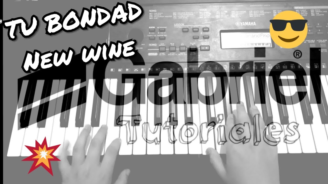 Tutorial piano(TU BONDAD) New wine - YouTube