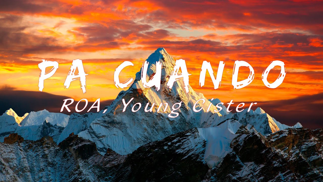 ROA, Young Cister - Pa Cuando (Letra/lyric) - YouTube