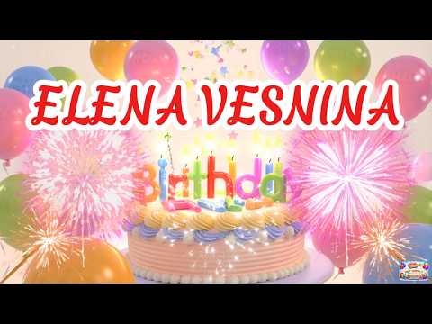ELENA VESNINA HAPPY BIRTHDAY SONG - NAME BIRTHDAY TUNES