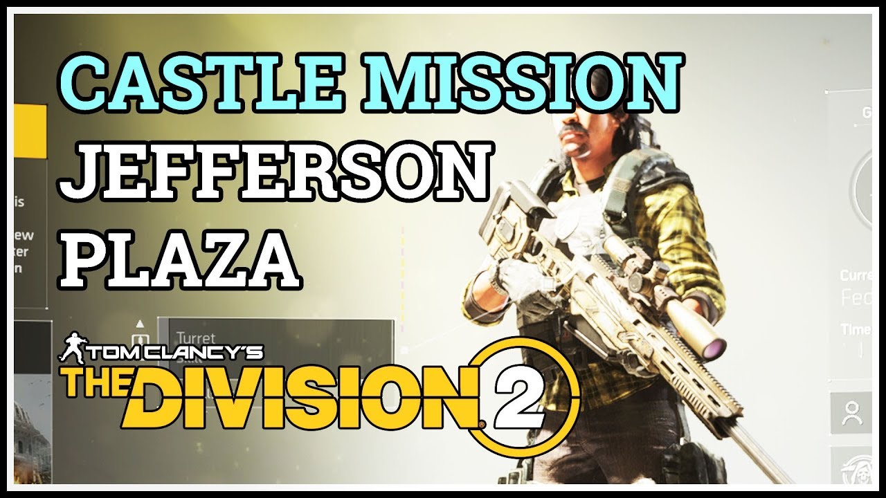 The Division 2 Jefferson Plaza Solo Castle Mission - YouTube