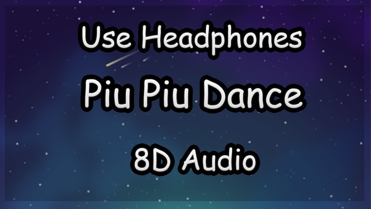 Piu Piu Dance (8D Audio) - YouTube
